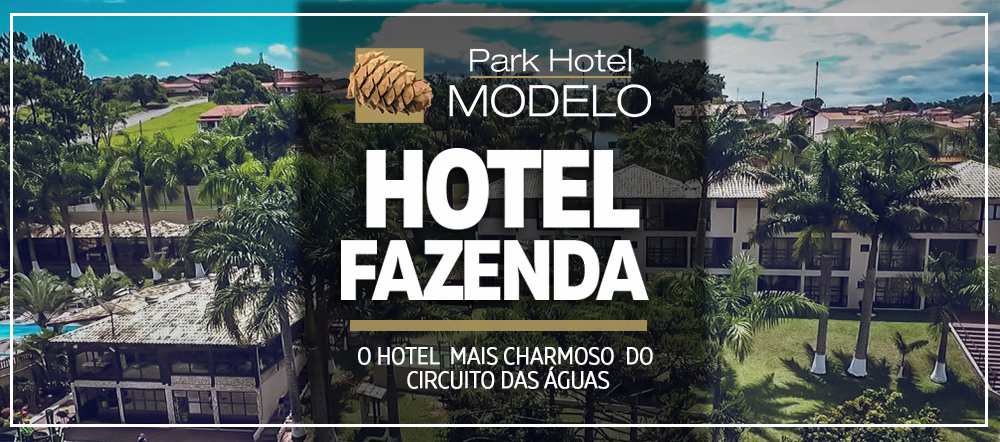 Hotel fazenda - Park Hotel Modelo - O Lazer que sua família precisa